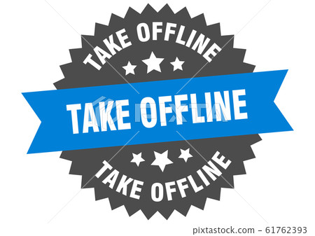 take offline sign. take offline circular band - Stock Illustration ...