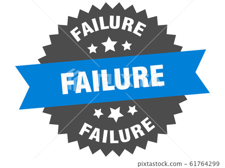 failure sign. failure circular band label. round - Stock Illustration ...