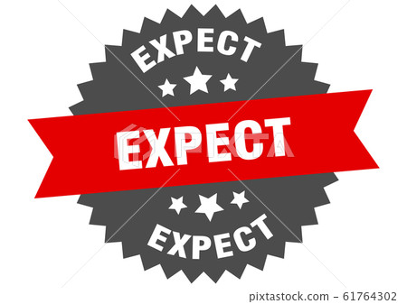 expect sign. expect circular band label. round - Stock Illustration ...