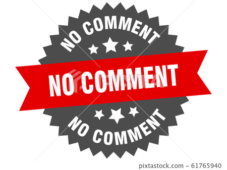 no comment sign. no comment circular band label. - Stock Illustration ...