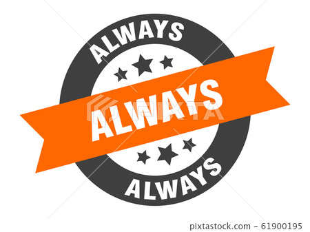 always sign. always round ribbon sticker. always - Stock Illustration ...