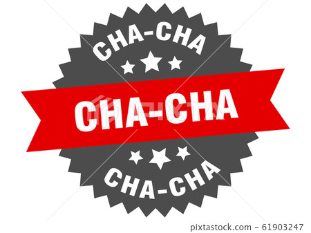 cha-cha sign. cha-cha circular band label. round - Stock Illustration ...