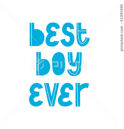 Best boy ever quote. Print shirt phrase. Hand - Stock Illustration ...
