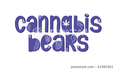 Cannabis Bears quote. marijuana slogan. Modern - Stock Illustration ...
