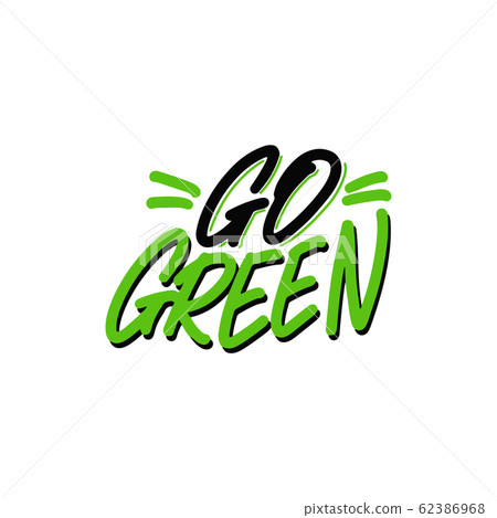 Expressive lettering go green, propaganda sticker - Stock Illustration ...