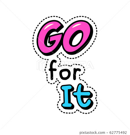 Go for it, colorful sticker patch badge with... - Stock Illustration ...