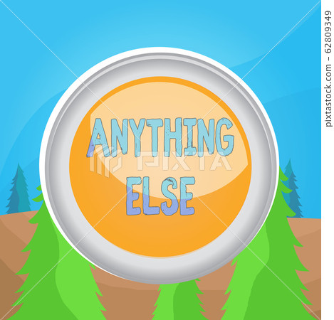 Word writing text Anything Else. Business concept - Stock Illustration ...