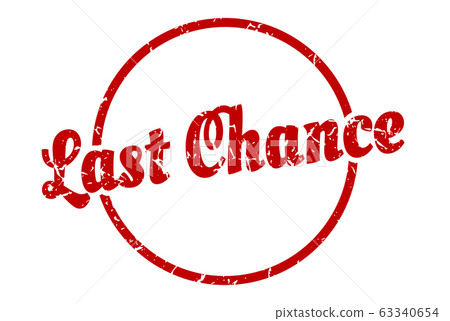 last chance sign. last chance round vintage grunge - Stock Illustration ...