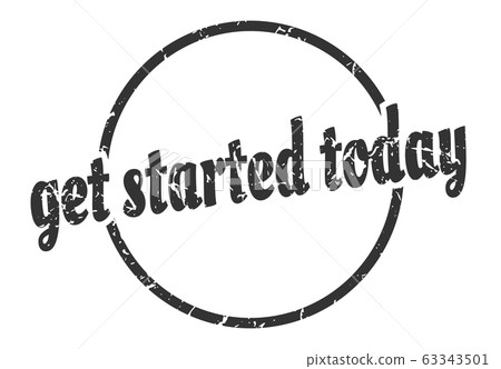get started today sign. get started today round - Stock Illustration ...