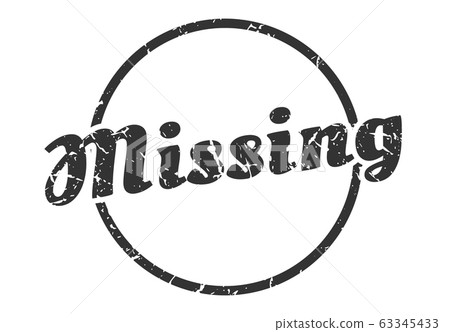 missing sign. missing round vintage grunge stamp. - Stock Illustration ...