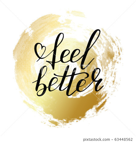 Hand lettering feel better positive - Stock Illustration [63448562] - PIXTA