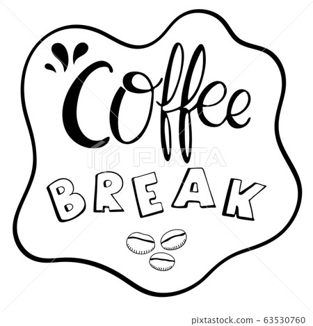 Coffee break is word of hand lettering graphic - Stock Illustration ...