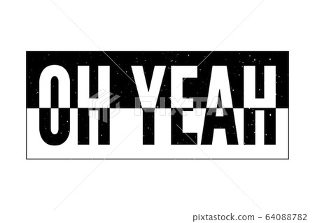 slogan Oh Yeah phrase graphic vector Print Fashion - Stock Illustration ...