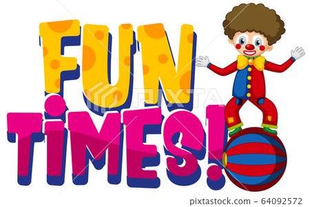 Font design for word fun times with clown on ball - Stock Illustration ...