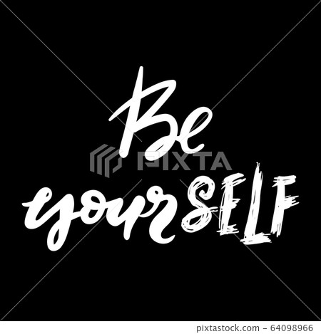 be yourself - white on black hand drawing... - Stock Illustration ...