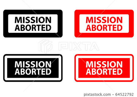 Mission aborted rubber stamp - Stock Illustration [64522792] - PIXTA