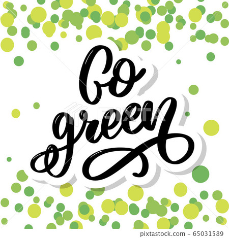 Vector hand drawn sign.Calligraphy Go green. - Stock Illustration ...