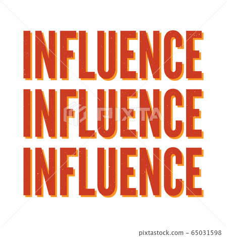 slogan INFLUENCE phrase graphic vector Print - Stock Illustration ...