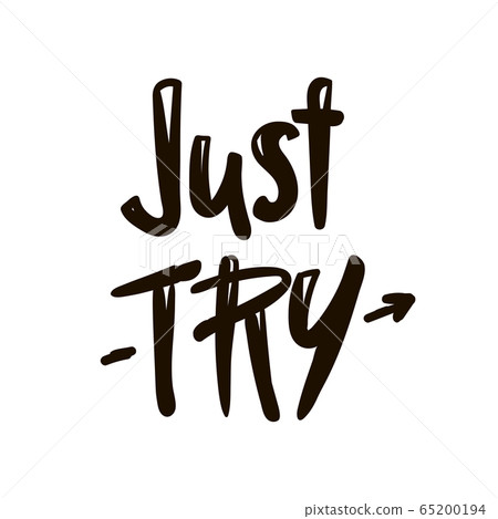 text - ''just try'' Modern brush calligraphy.... - Stock Illustration ...