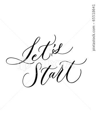 Modern calligraphy "Let's Start" - Stock Illustration [65518641] - PIXTA