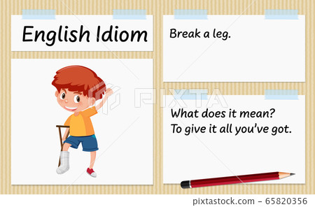 English idiom break a leg template - Stock Illustration [65820356] - PIXTA