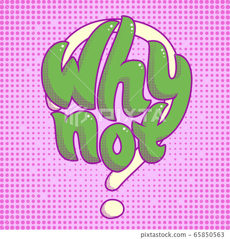 Why not lettering, bright sign with question... - Stock Illustration ...