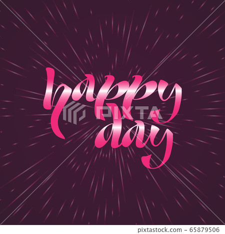 Happy day, text, hand lettering. Vector... - Stock Illustration ...