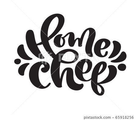 Home Chef calligraphy lettering vector text for... - Stock Illustration ...