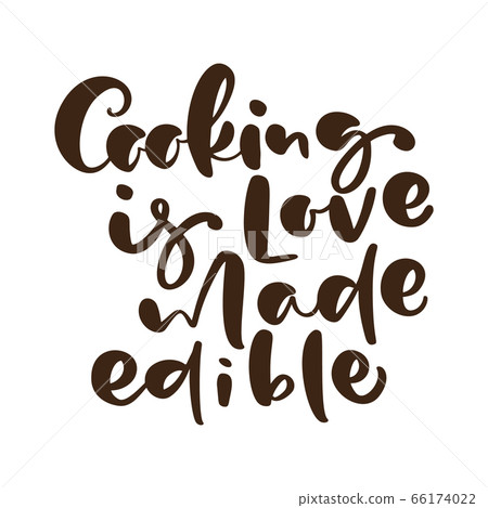 Cooking is Love Made Edible calligraphy... - Stock Illustration ...