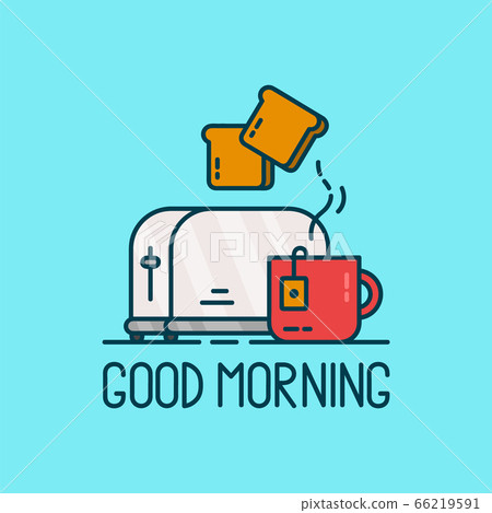 Good morning card. Toaster and a cup - Stock Illustration [66219591 ...