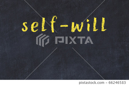 Black chalkboard with inscription self-will on in - Stock Illustration ...