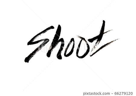 Handwritten Calligraphy ,Shoot. - Stock Illustration [66279120] - PIXTA