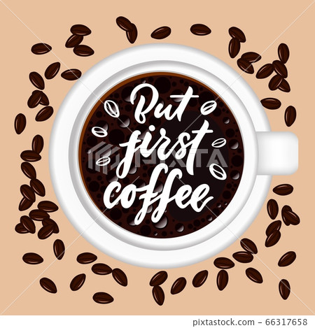 But first coffee hand calligraphic lettering... - Stock Illustration ...