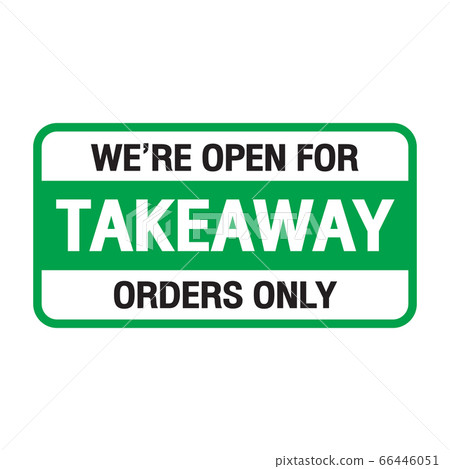 sign we re open for takeaway orders only - Stock Illustration [66446051 ...