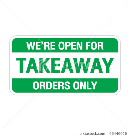 sign we re open for takeaway orders only - Stock Illustration [66446056 ...