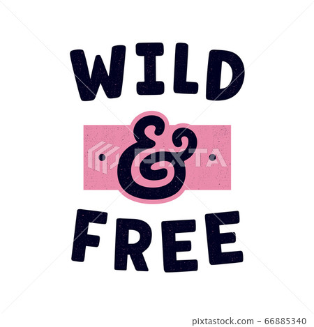 Wild and free. - Stock Illustration [66885340] - PIXTA