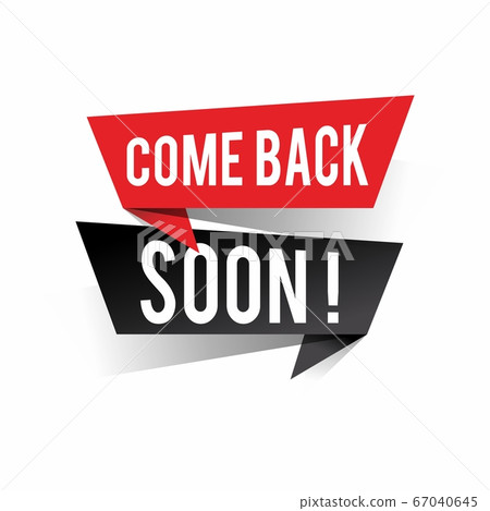 Modern design come back soon text on speech - Stock Illustration ...