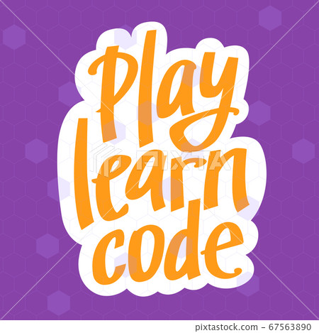 A vector image with a lettering play learn code. A - Stock Illustration [67563890] - PIXTA