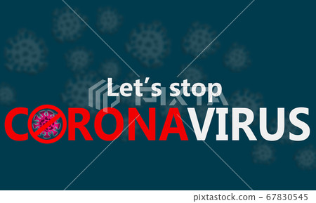 Let us stop corona virus - Stock Illustration [67830545] - PIXTA