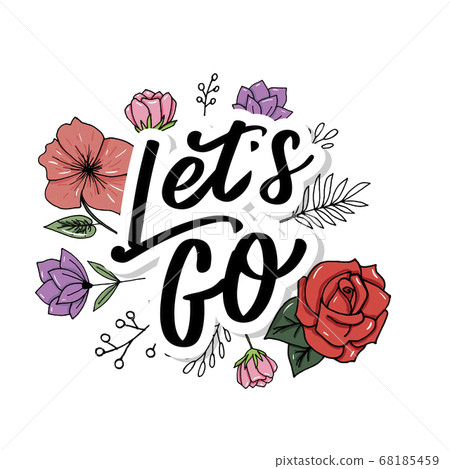 Hand lettering of motivational phrase 'Let's go ' - Stock Illustration ...