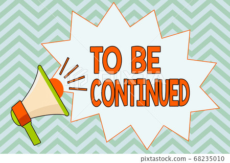 Writing note showing To Be Continued. Business - Stock Illustration ...