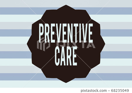 Text sign showing Preventive Care. Conceptual - Stock Illustration ...