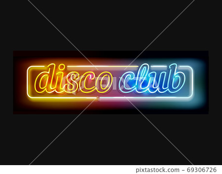 Neon disco club sign - Stock Illustration [69306726] - PIXTA
