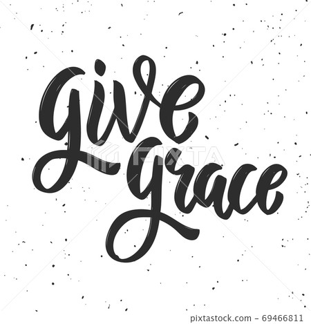 Give grace. Hand drawn lettering phrase on... - Stock Illustration ...