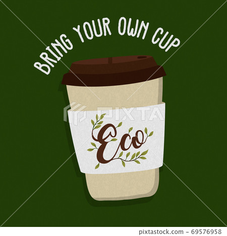 Bring your own cup poster label for eco business - Stock Illustration ...