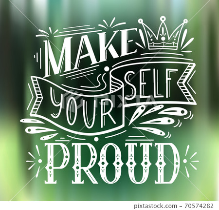 Make yourself proud. Square card with lettering... - Stock Illustration ...