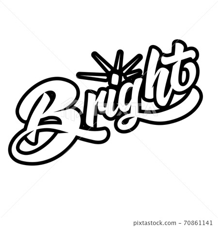 Bright. Lettering phrase on white background.... - Stock Illustration ...