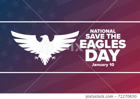 National Save the Eagles Day. January 10....-插圖素材 [72270650] - PIXTA圖庫