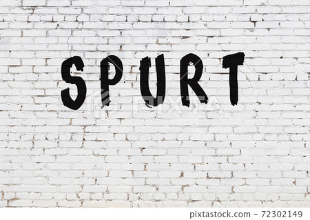 Word spurt painted on white brick wall - Stock Illustration [72302149 ...