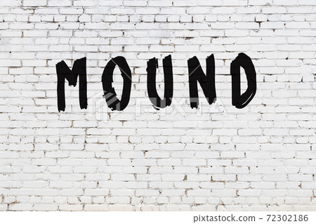 Word mound painted on white brick wall - Stock Illustration [72302186 ...